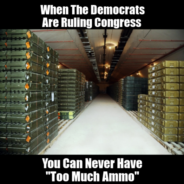 JWR Meme: You Can Never Have "Too Much Ammo"