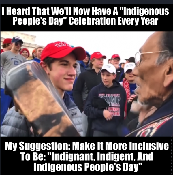 "Indignant, Indigent, and Indigenous People's Day"