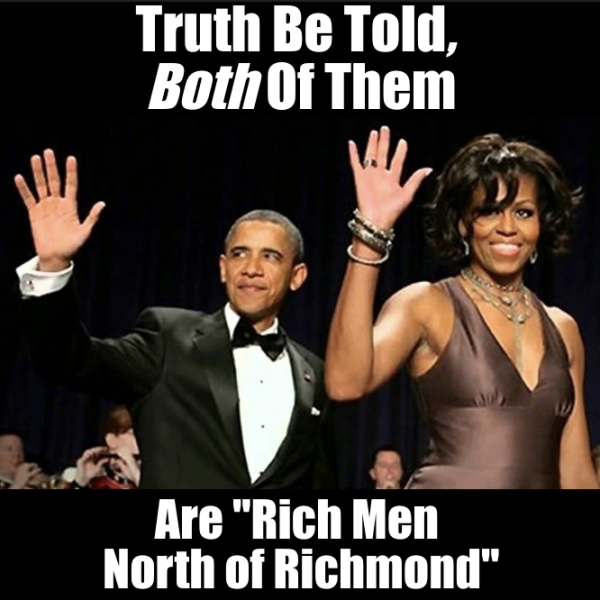 Truth Be Told, Both Of Them Are "Rich Men North of Richmond"