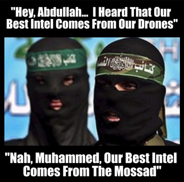 Meme: Hamas Intel Meme: "Our Best Intel Comes From The Mossad"
