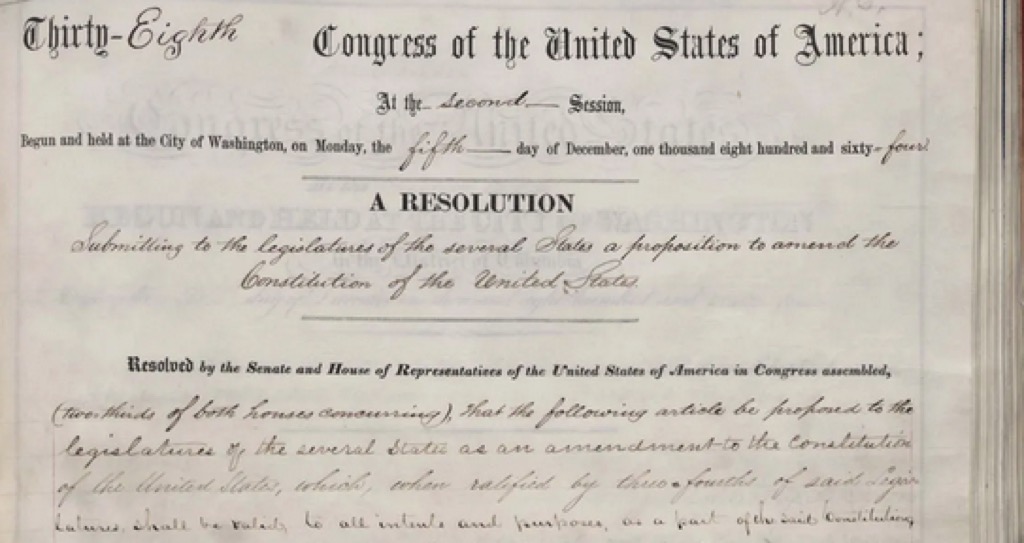 1865: The Thirteenth Amendment to the Constitution entered into force.