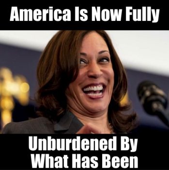 Kamala Meme: America Is Now Fully Unburdened By What Has Been